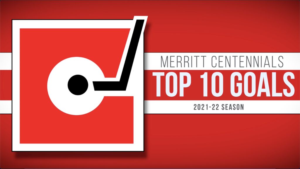 Merritt Centennials Top 10 Goals (2021-22 Season) | BCHL League Site